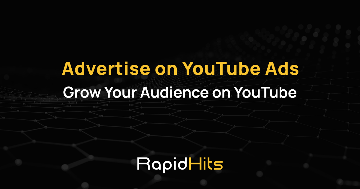 Easily and Cheaply Advertise on YouTube with RapidHits